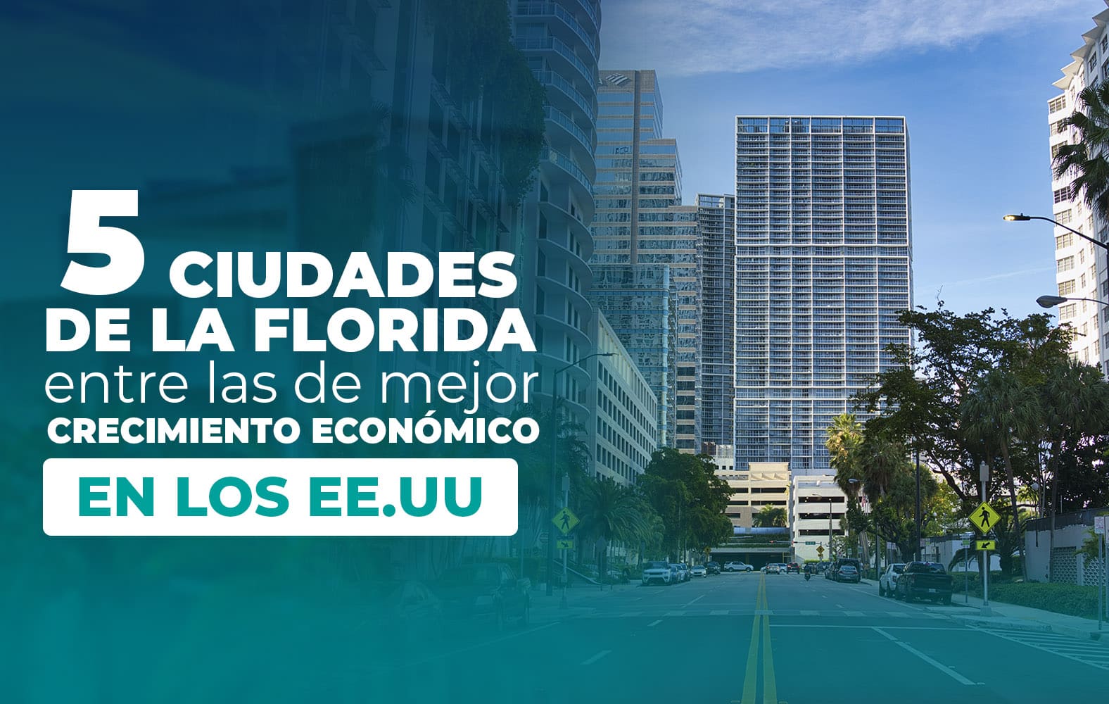 5 Ciudades De Florida Que Tienen Un Gran Crecimiento En Estados Unidos